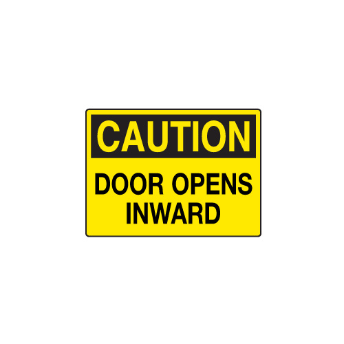CAUTION Sign 14" x 10", Self-Adhesive Vinyl, DOOR OPENS INWARD ...